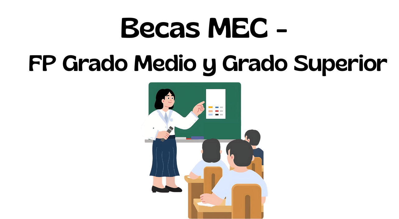 ¿Cómo pedir la BECA MEC para FP de Grado Medio y Grado Superior?